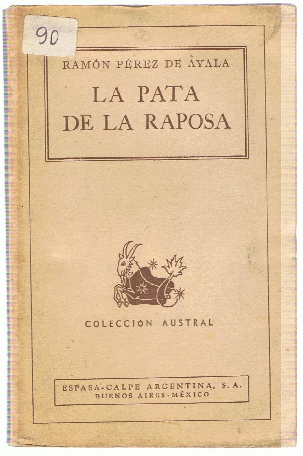 LA PATA DE LA RAPOSA by Pérez de Ayala. Ramón | Librería Torreón de Rueda
