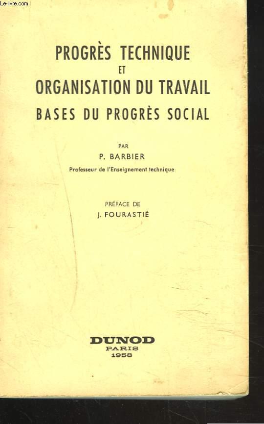 PROGRES TECHNIQUE ET ORGANISATION DU TRAVAIL BASES DU PROGRES SOCIAL ...