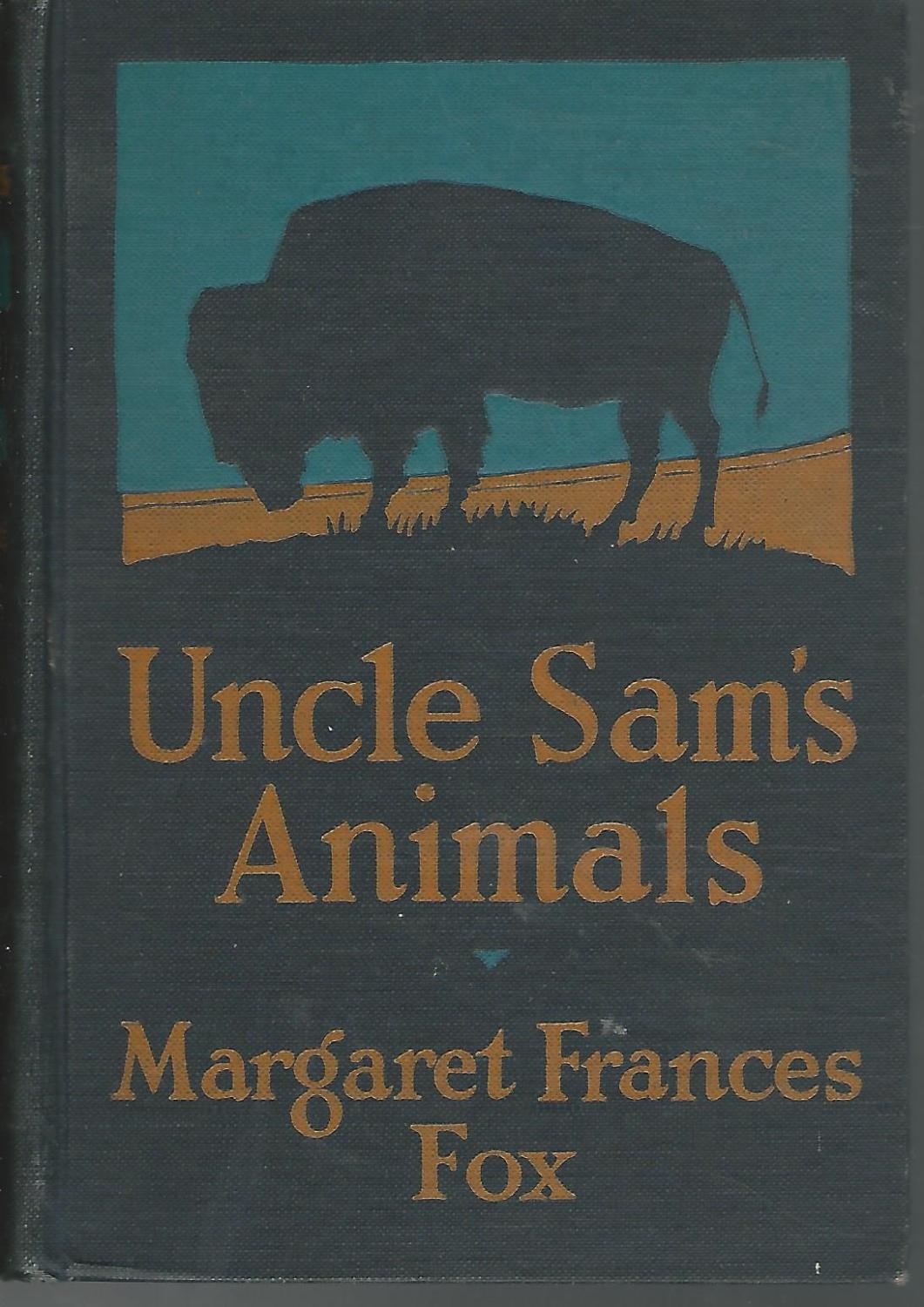 Uncle Sam's Animals by Fox, Frances Margaret: Very Good Hardcover (1927 ...