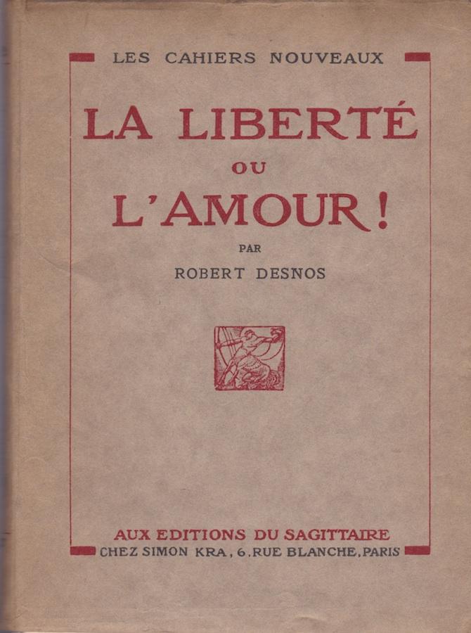 La Liberté ou l'amour * par DESNOS Robert : | OH 7e CIEL