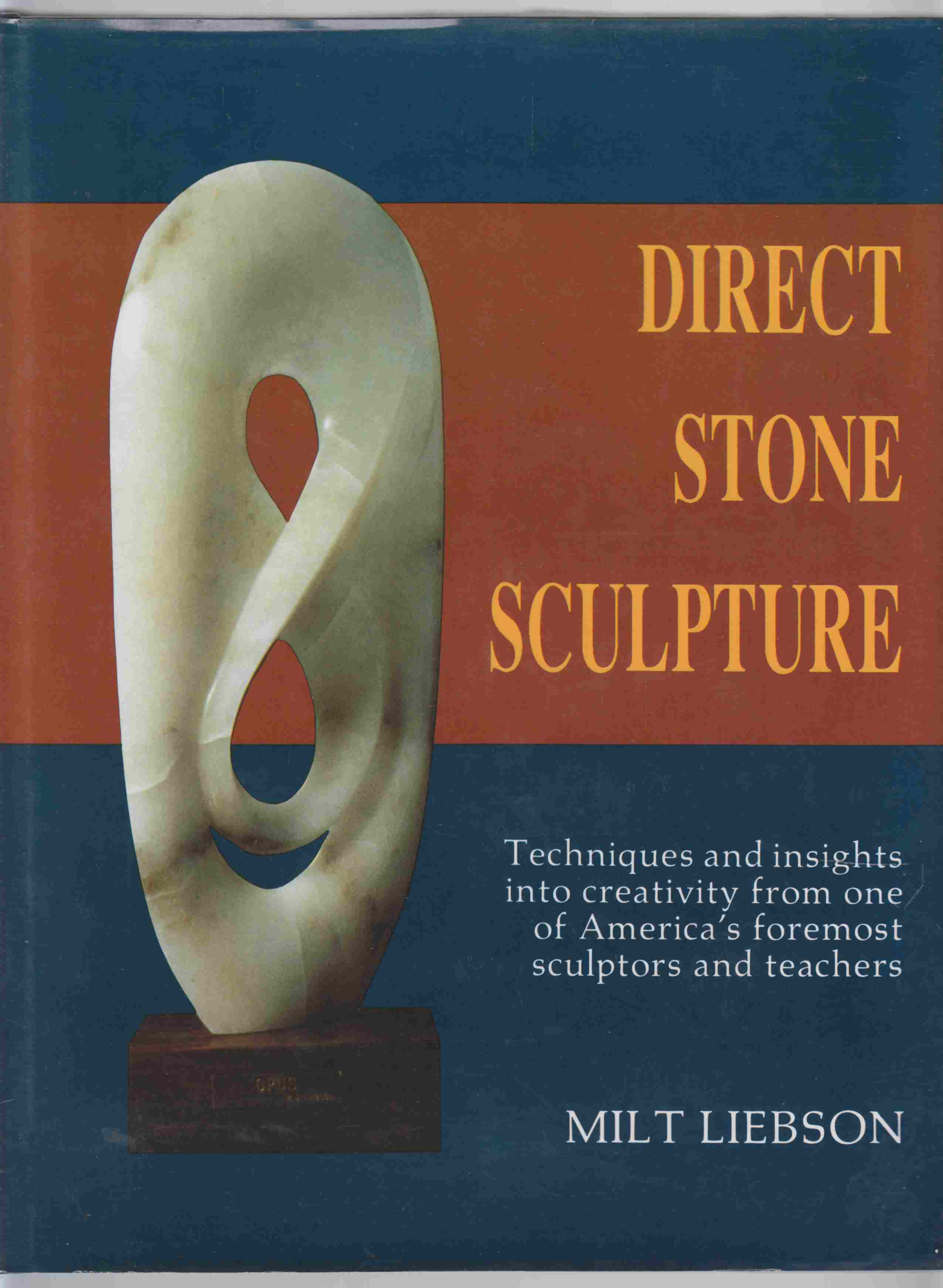 Direct Stone Sculpture A Guide to Technique and Creativity by Liebson ...