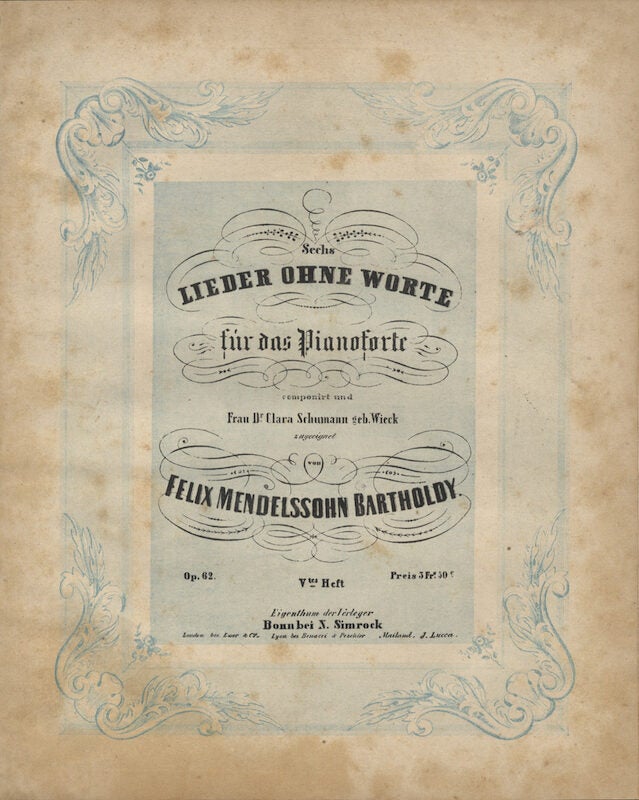 [Op. 62]. Sechs Lieder ohne Worte für das Pianoforte. Vtes Heft von ...