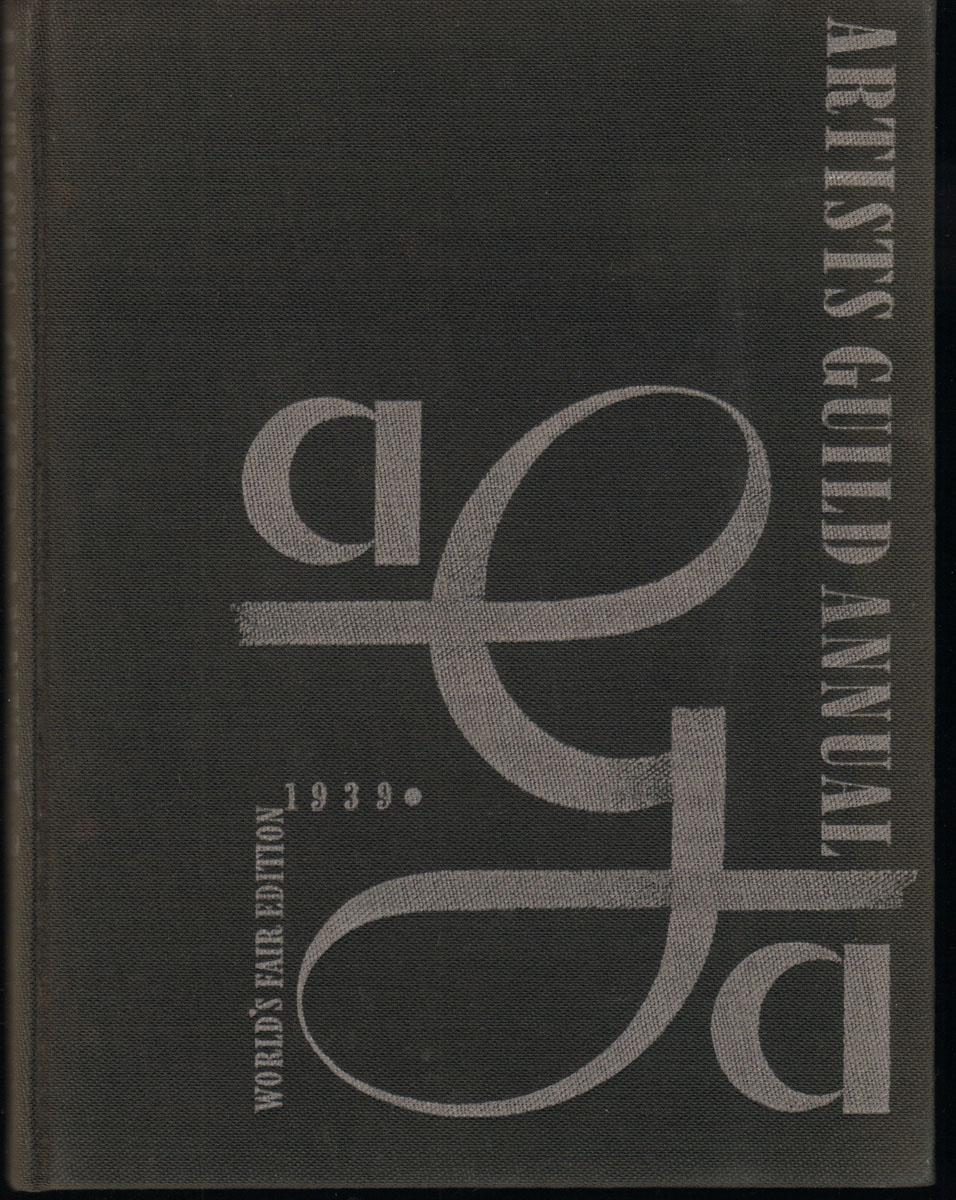 ARTISTS GUILD ANNUAL. A Yearly Exhibit in Book Form of Work by Members ...