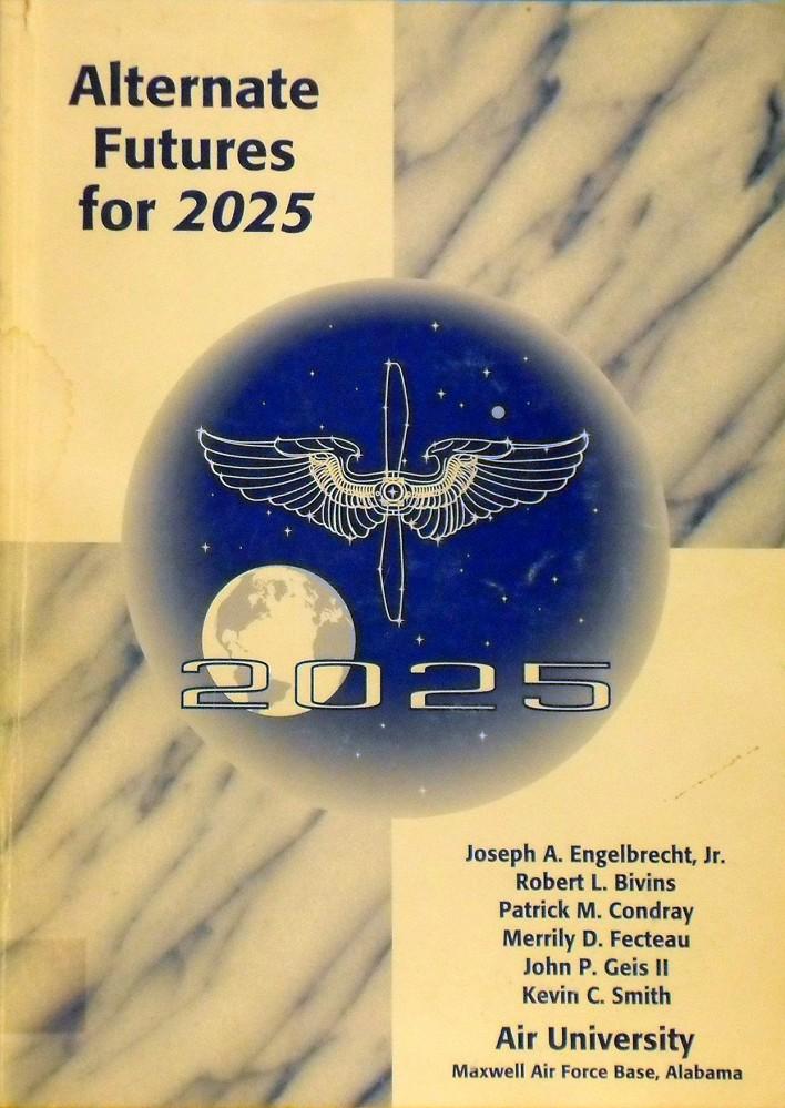 Alternate futures for 2025 by Engelbrecht Joseph A: Very Good Soft ...