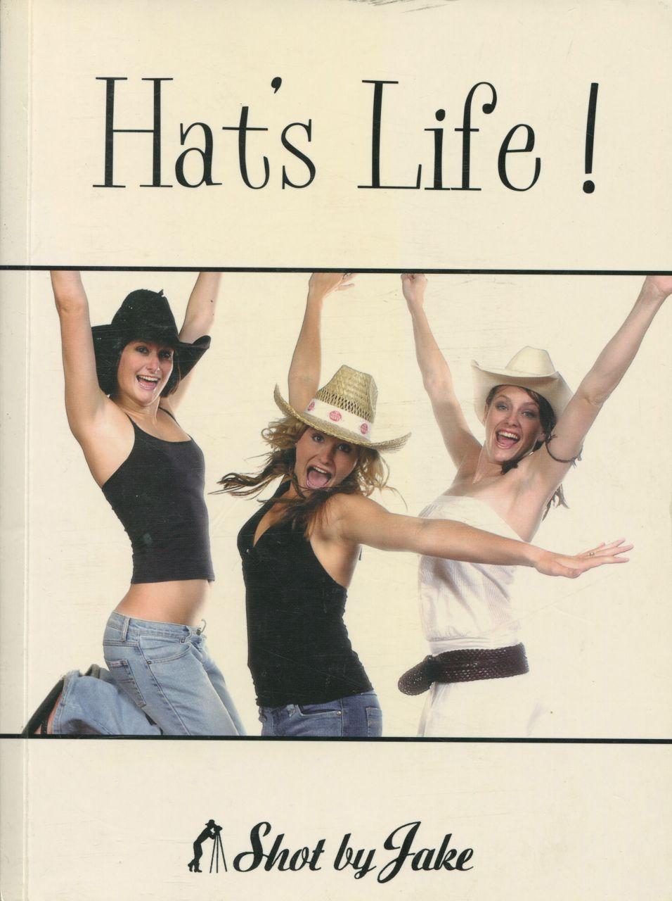 Hat's Life! by Lindsay, Jake: soft cover (2005) 1st edition., Signed by ...
