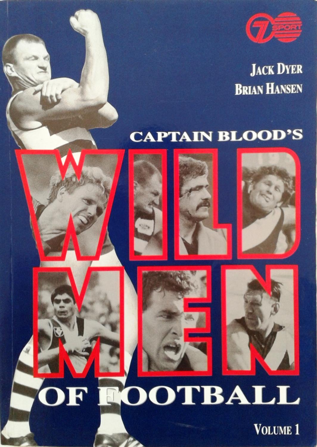 Captain Blood's Wild Men of Football Volume 1 by Dyer, Jack; Hansen ...