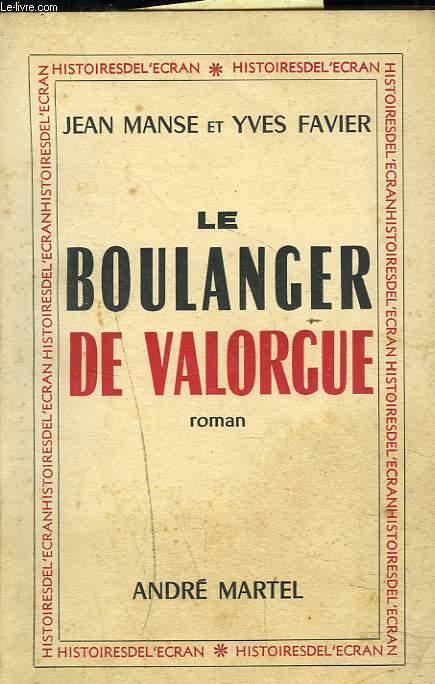 LE BOULANGER DE VALORGUE von JEAN MANSE ET YVES FAVIER: bon Couverture ...