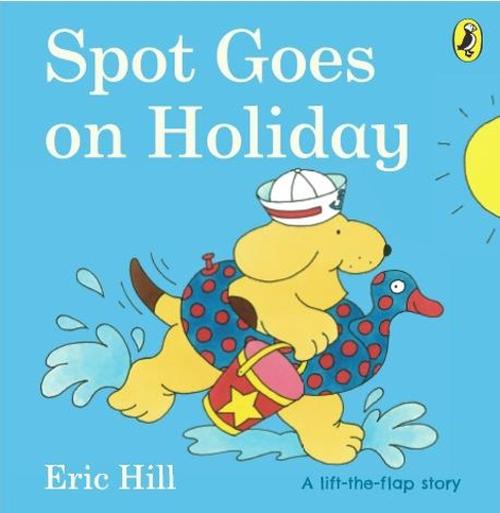 Spot Goes on Holiday (Board Books) by Eric Hill: new Board Books (2009 ...