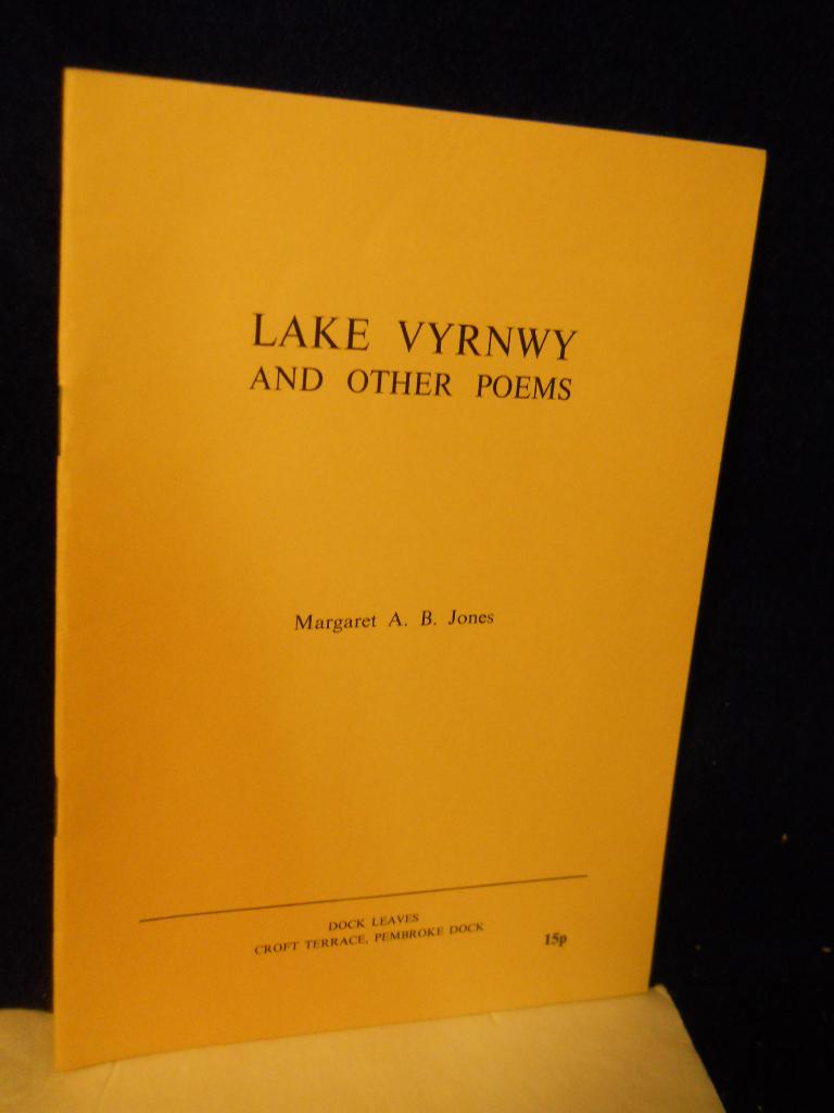 Lake Vyrnwy and Other Poems by Jones, Margaret A.B.: Fine Soft cover ...