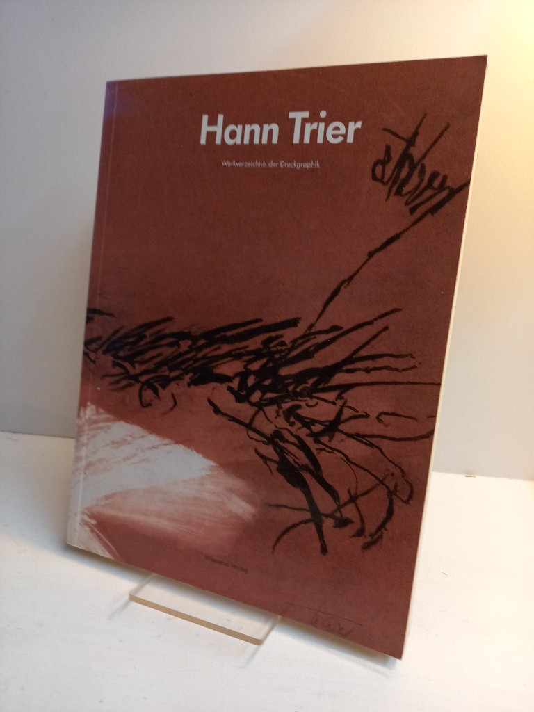Hann Trier. Werkverzeichnis der Druckgraphik mit einem Beitrag von ...