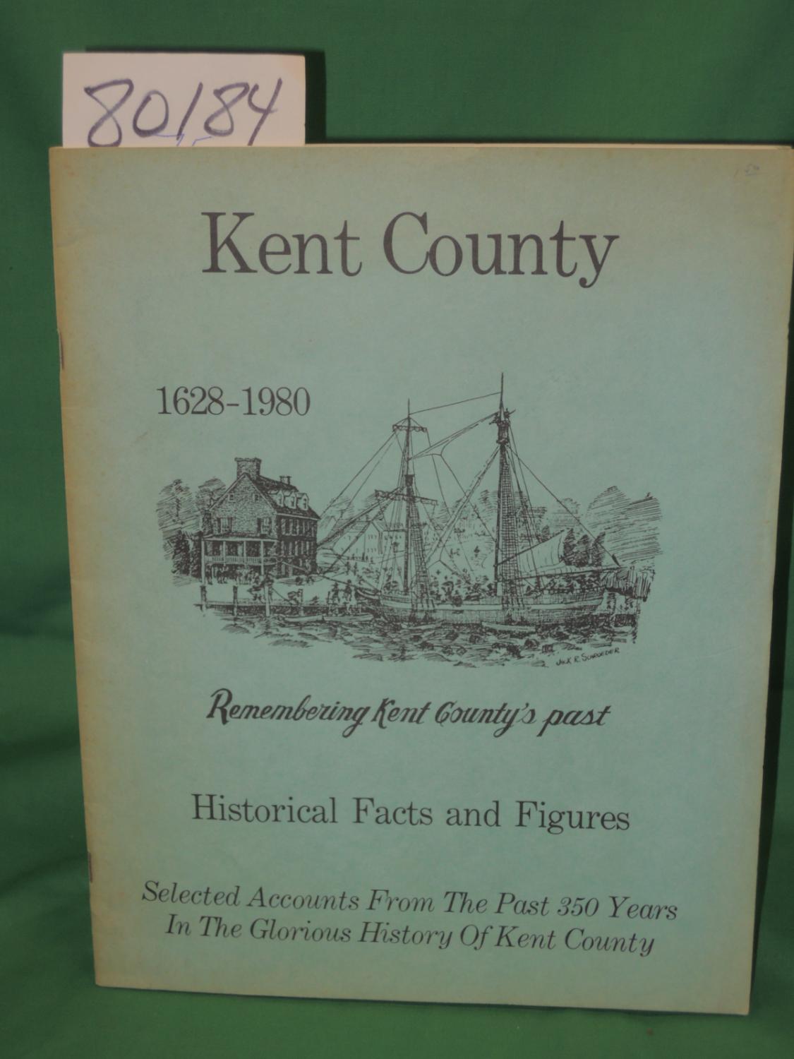 Kent County 1628-1980 Remembering Kent Country's past Historical Facts ...