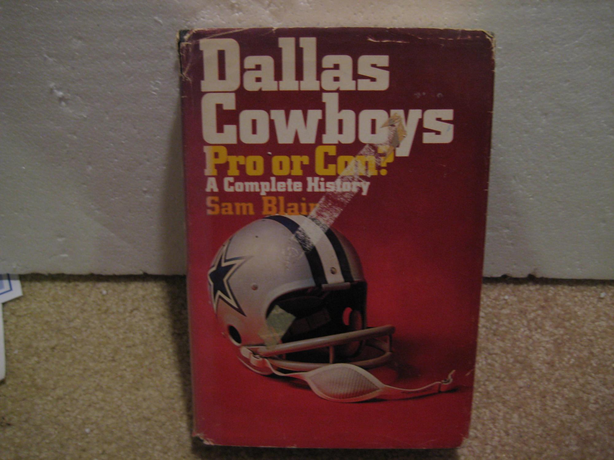 DALLAS COWBOYS: Pro or Con by Blair, Sam: Good to Very Good A Hardbound ...