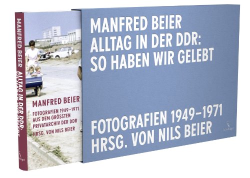 Alltag in der DDR: So haben wir gelebt - Fotografien 1949-1971 ...