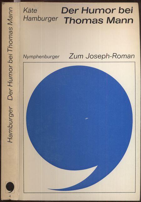 Der Humor bei Thomas Mann. Zum Joseph-Roman. by Mann, Thomas ...