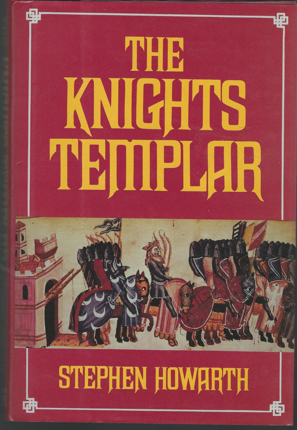 The Knights Templar by Howarth, Stephen: Near Fine Hardcover (1993 ...