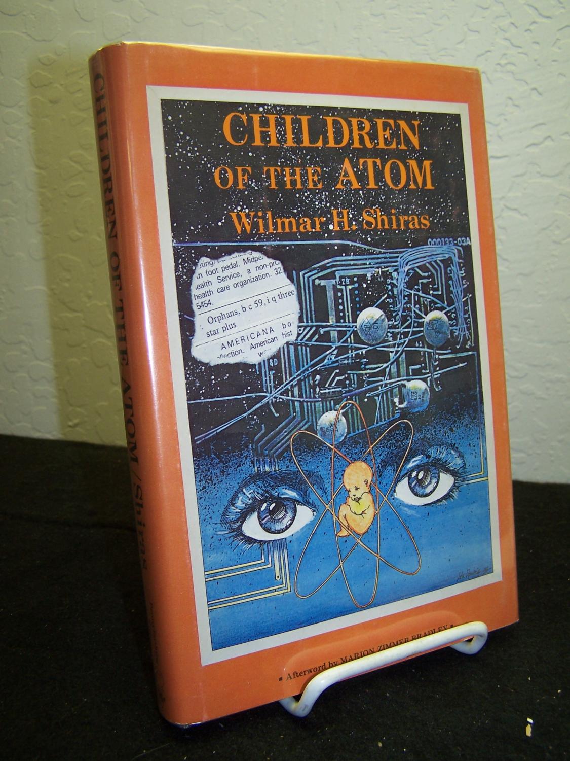 Children of the Atom. by Shiras, Wilmar H.: Fine (1978) Signed by ...