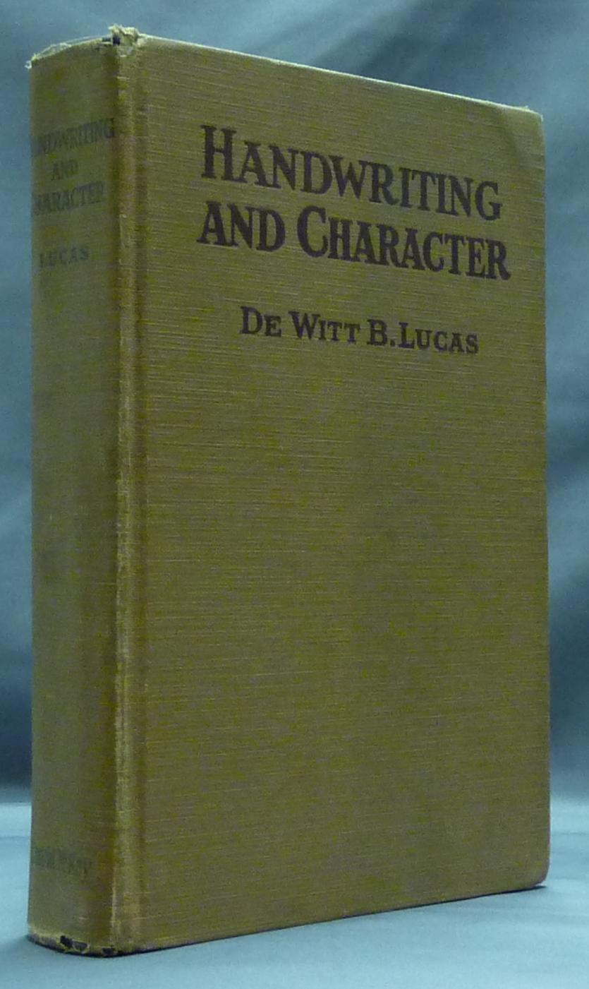 Handwriting and Character. by LUCAS, De Witt B.: (1923) First Edition ...