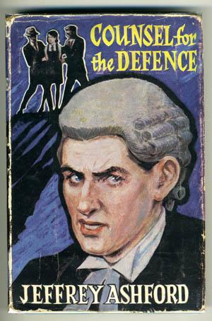 Counsel for the Defence by ASHFORD, Jeffrey: Very Good + Hard Cover ...