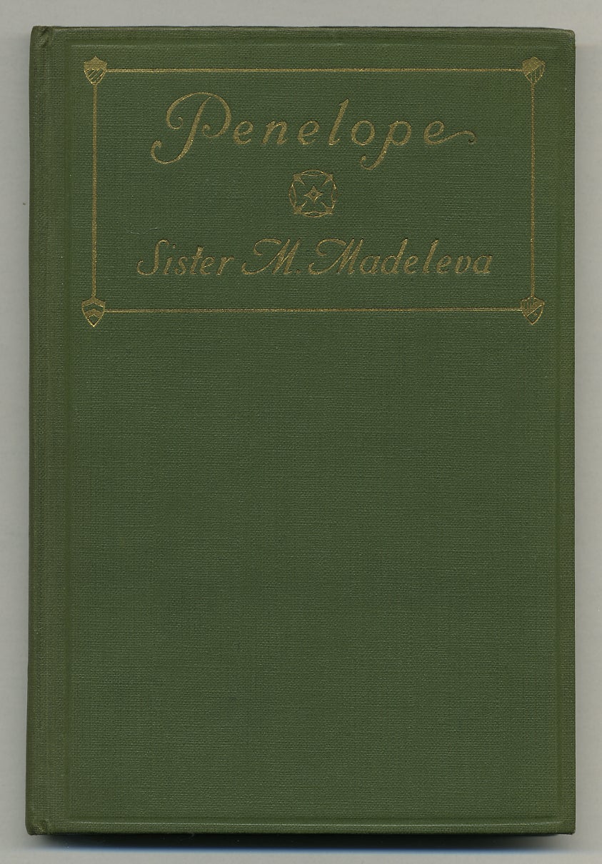 Penelope And Other Poems by MADELEVA, Sister M. of the Congregation of ...