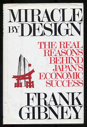 Miracle By Design: The Real Reasons Behind Japan's Economic Success by ...