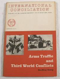 Arms Traffic and Third World Conflicts. International Conciliation No ...
