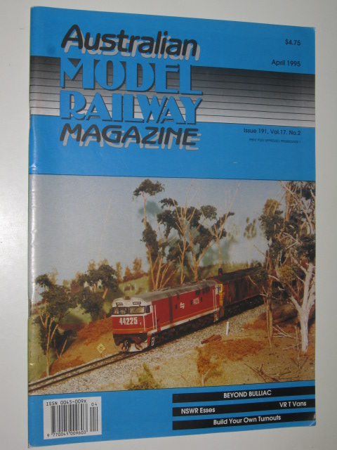 Australian Model Railway Magazine April 1995 : Issue 191, Vol. 17. No 2 ...