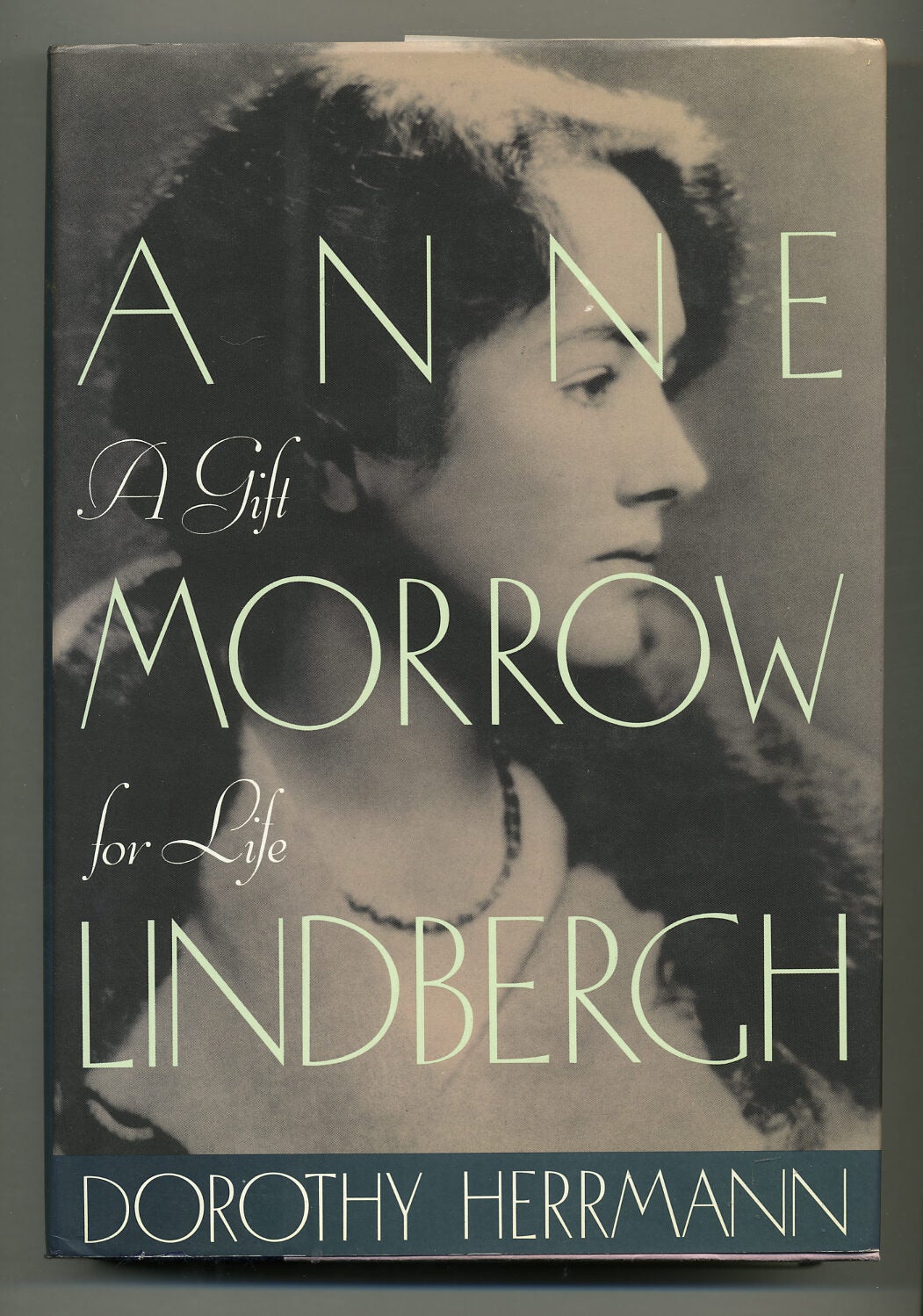 Anne Morrow Lindbergh: A Gift for Life by HERRMANN, Dorothy: Fine ...