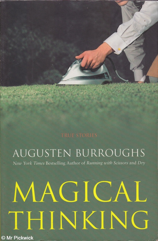 Magical Thinking - True Stories by Burroughs, Augusten: Very Good ...