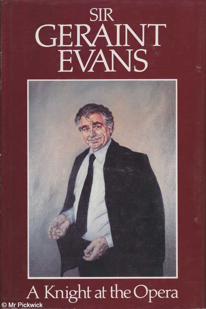 Sir Geraint Evans: A knight at the opera by Evans, Geraint: Very Good ...