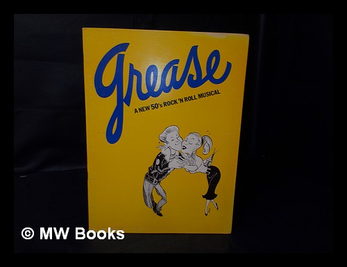 Grease: a New 50's Rock 'N Roll Musical - [Souvenir Catalogue] by ...