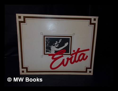 Evita: the Musical by Broadway: Lloyd-Webber, Andrew (Music) ; Rice ...