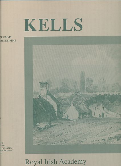 Kells. Irish Historic Towns Atlas. No. 4. Maps prepared in association ...