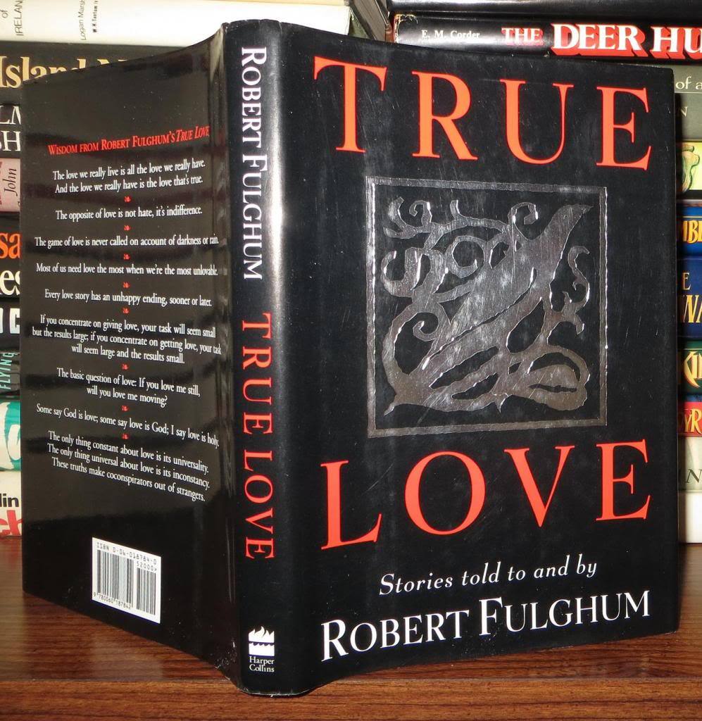 TRUE LOVE Stories by Robert Fulghum: Hardcover (1997) First Edition ...