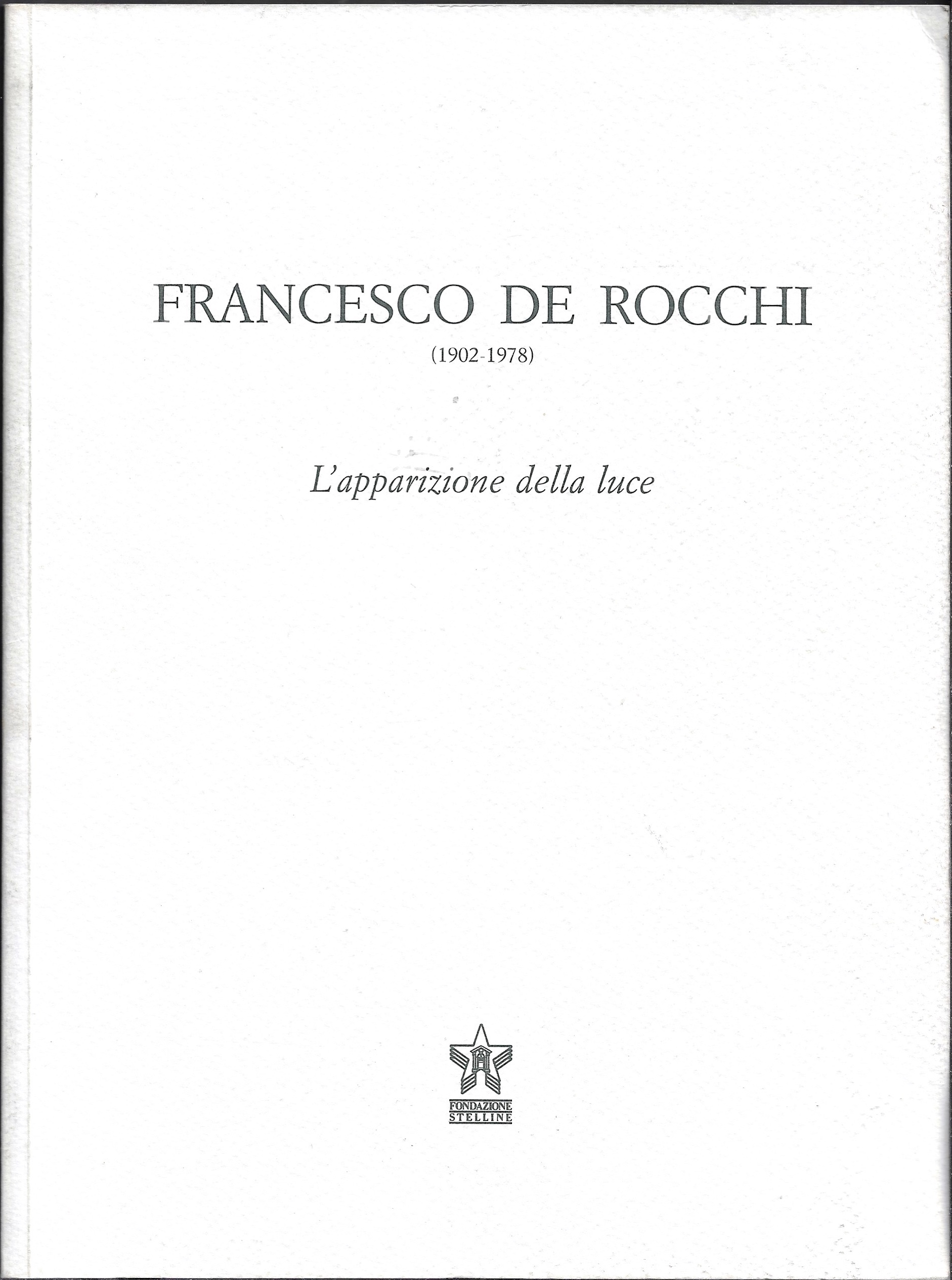 FRANCESCO DE ROCCHI (1902-1978) L'apparizione della luce by Pontiggia ...