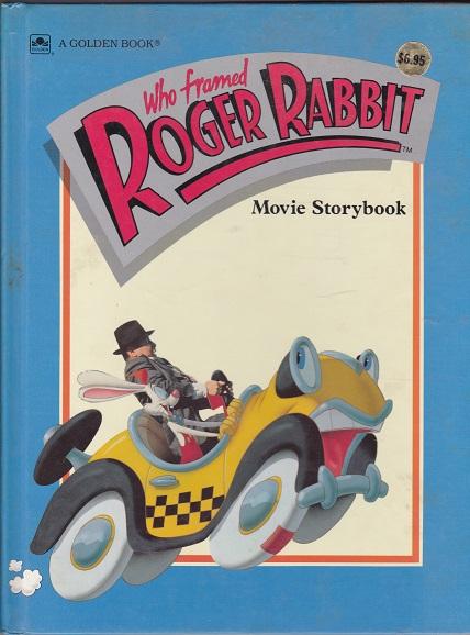 Who Framed Roger Rabbit : movie storybook by Spielberg, S. (in effect ...