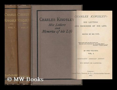 Charles Kingsley: His Letters and Memories of His Life - [Complete in 2 ...