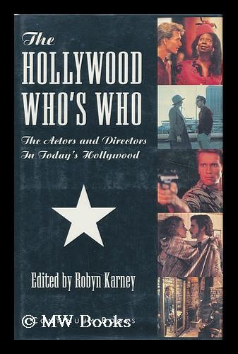 The Hollywood Who's Who : the Actors and Directors in Today's Hollywood ...