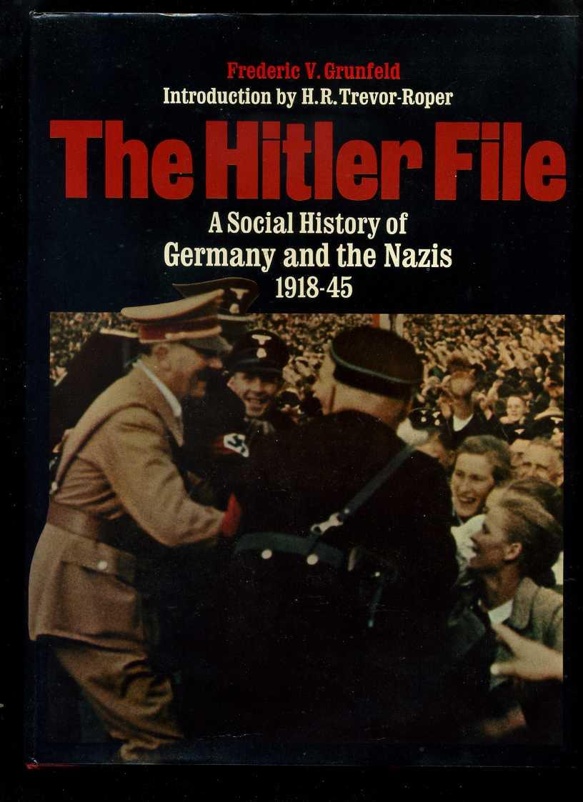 The Hitler File: a Social History of Germany and the Nazis 1918-45 by ...