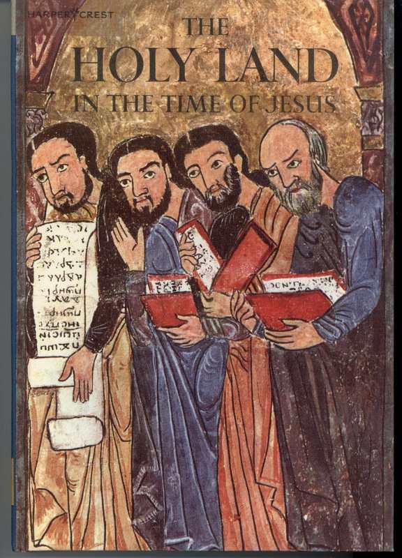 THE HOLY LAND IN THE TIME OF JESUS by Horizon Magazine and Kotker ...