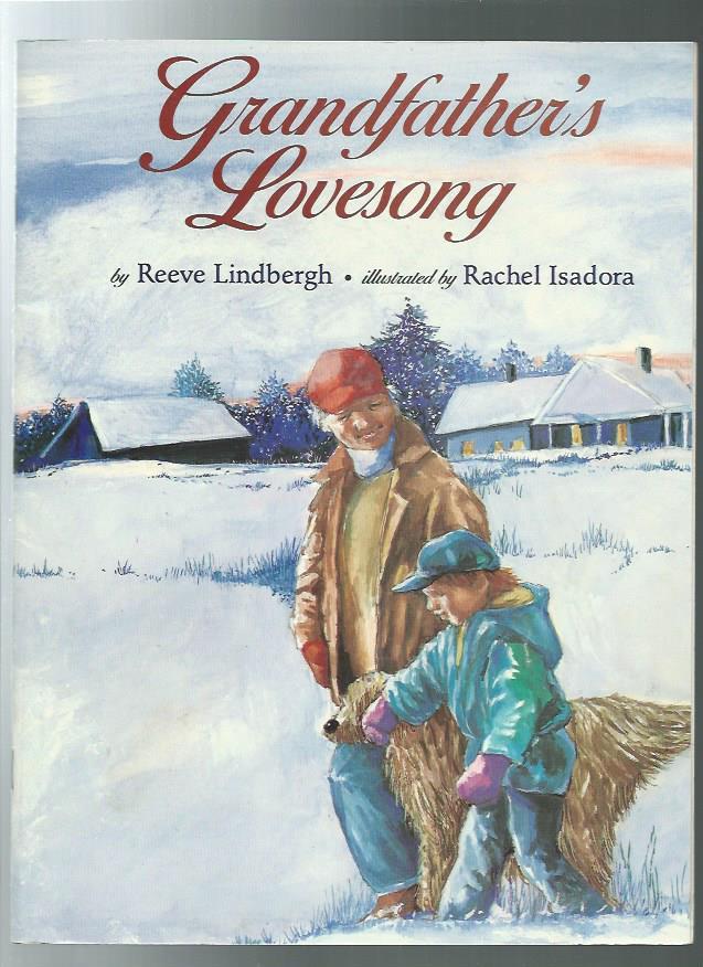 GRANDFATHER'S LOVESONG de LINDBERGH, REEVE / illust.by Rachael Isadora ...