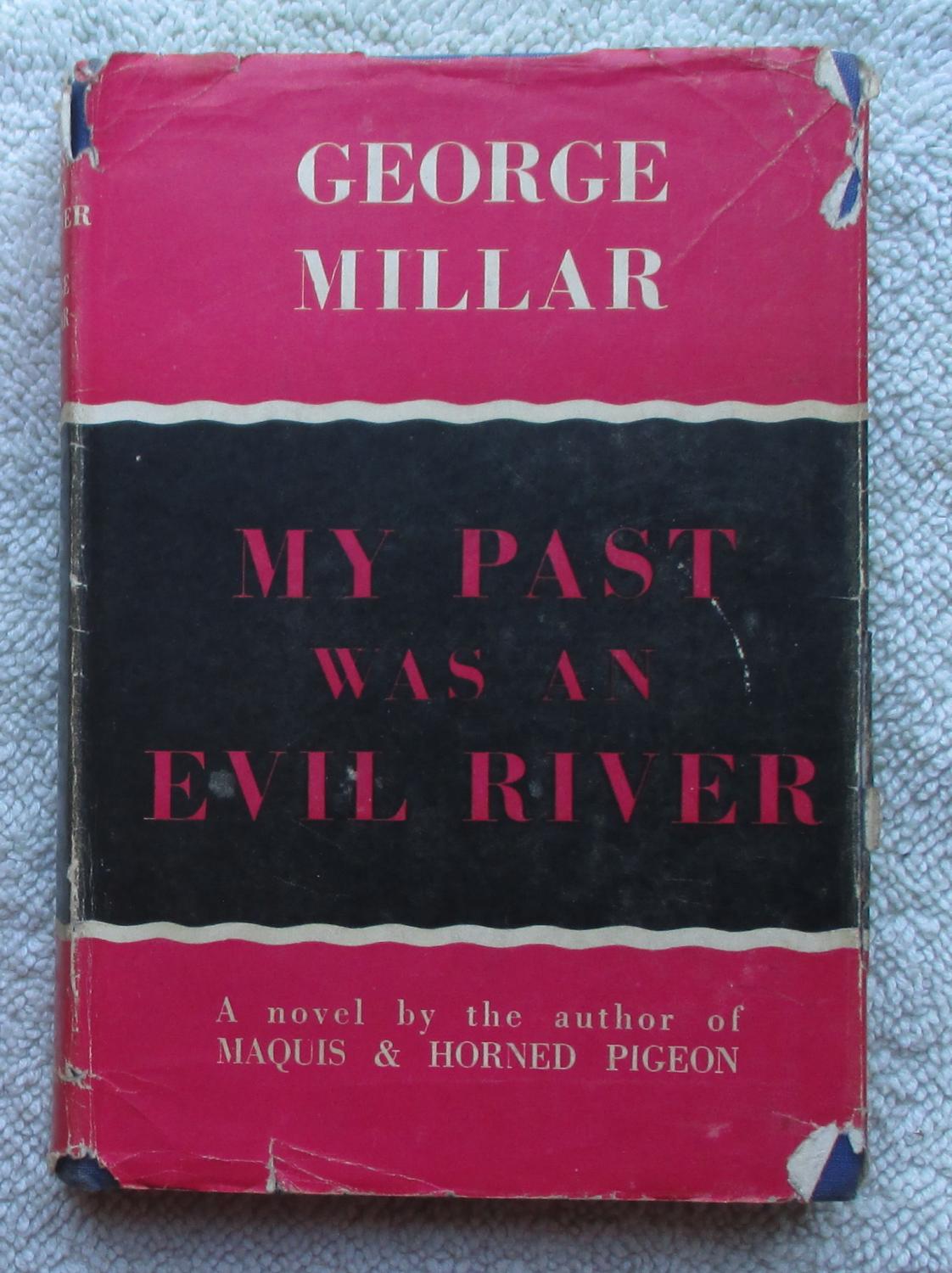 My Past was an Evil River by Millar George: Hardcover First Edition ...