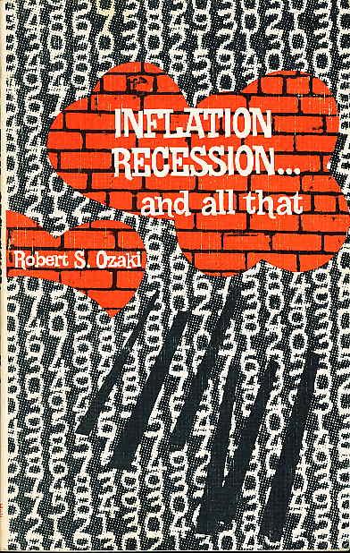 INFLATION, RECESSION - and All That. by Ozaki, Robert S. | Bookfever ...