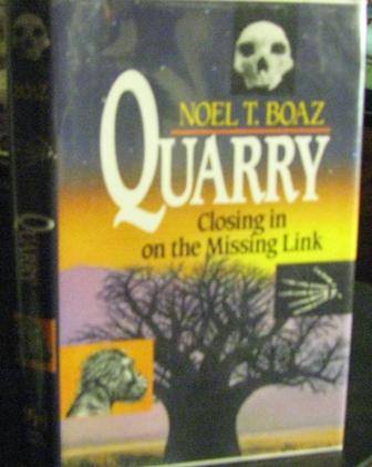 Quarry: Closing in on the Missing Link by Boaz, Noel T.: As New ...