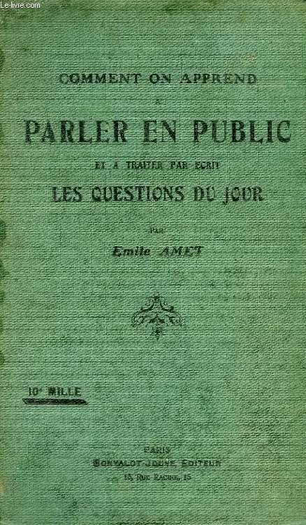 COMMENT ON APPREND A PARLER EN PUBLIC ET A TRAITER PAR ECRIT LES ...