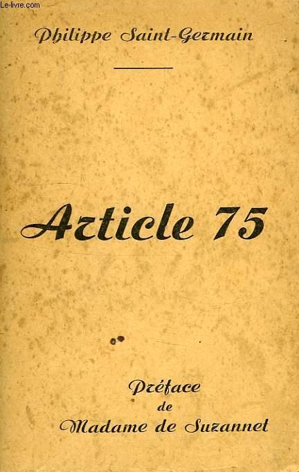 ARTICLE 75 by SAINT-GERMAIN PHILIPPE: bon Couverture souple (1951) | Le ...