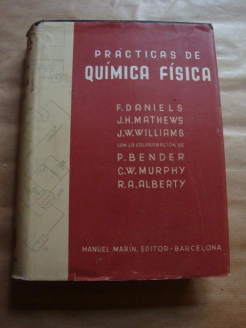 Prácticas de química-física by F. Daniels, J.H. Mathews, J.W. Williams ...