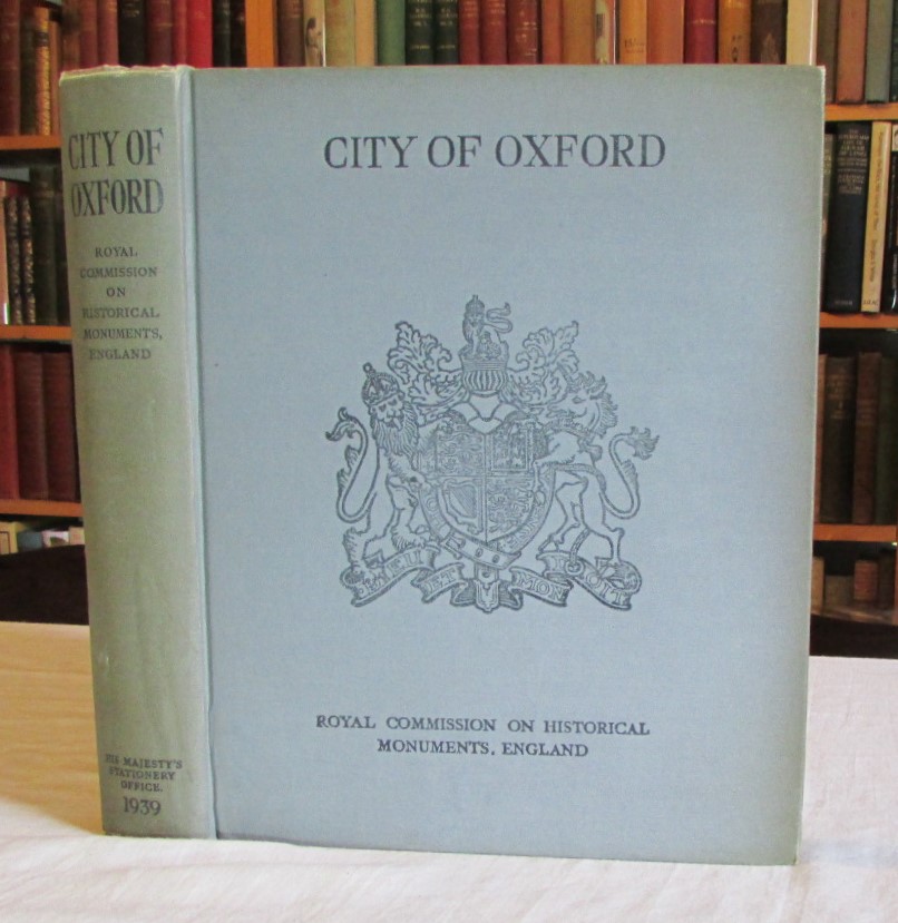 An Inventory of the Historical Monuments in the City of Oxford by Royal ...