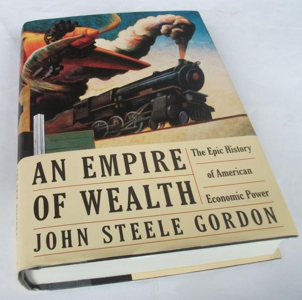 An Empire of Wealth: The Epic History of American Economic Power by ...