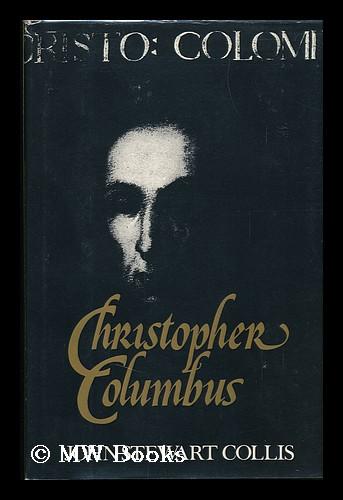 Christopher Columbus by Collis, John Stewart (1900-?): (1977) First Edition. | MW Books