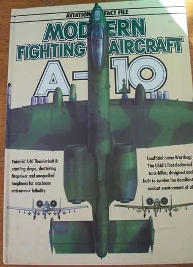 Aviation Fact File: Modern Fighting Aircraft A-10 by Fitzsimons ...